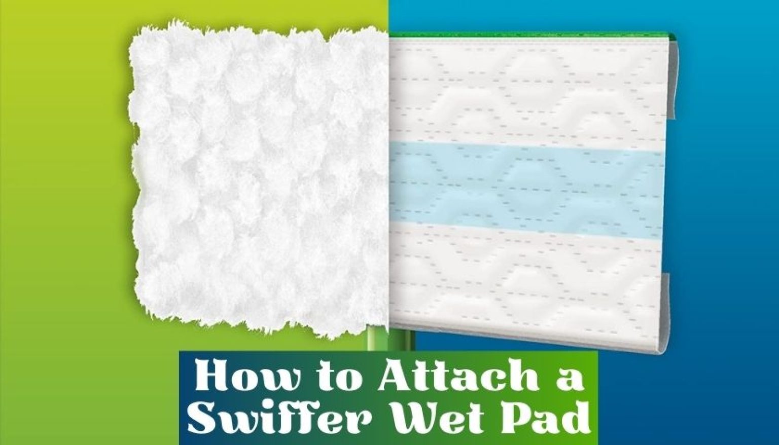 How to Attach a Swiffer Wet Pad | Mops Review